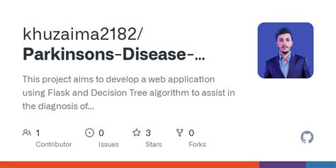 Github Khuzaima2182 Parkinsons Disease Using Flask And Decision Tree This Project Aims To