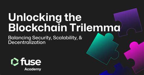 Unlocking The Blockchain Trilemma Balancing Security Scalability And Decentralization