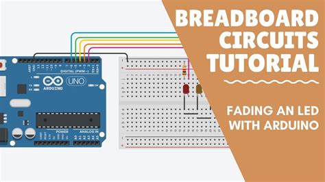 Breadboard Circuits Tutorial Fading LED With Arduino Uno YouTube