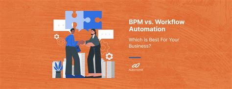Bpm Vs Workflow Automation Which Is Best For Your Business Autonom8