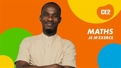 Cours De Ce2 Maths Je Mexerce En Streaming Direct Et Replay Sur Canal Canal Côte Divoire