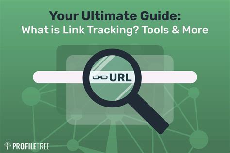 Your Ultimate Guide What Is Link Tracking Tools And More Profiletree Your Ultimate Guide What Is Link Tracking Tools And More Profiletree
