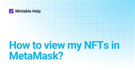 How To View My Nfts In Metamask Mintable Help