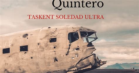 Profundamente Superficial Reseña De Diego Quintero ‘taskent Soledad
