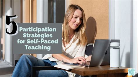 5 Participation Strategies For Self Paced Teaching Class Tech Tips