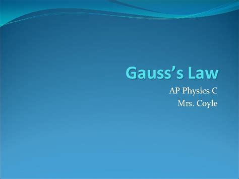 Gausss Law Ap Physics C Mrs Coyle Electric