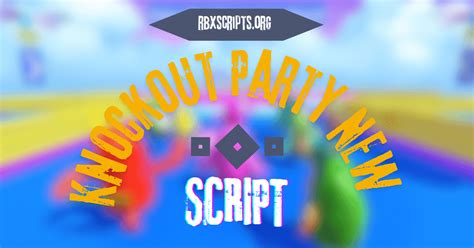 Knockout Party New Script Rbx Scripts