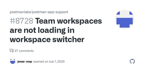 Team Workspaces Are Not Loading In Workspace Switcher · Issue 8728 · Postmanlabs Postman App