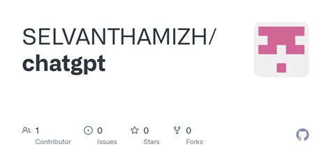 Github Selvanthamizh Chatgpt