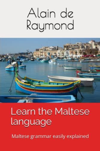 Learn The Maltese Language Maltese Grammar Easily Explained Want It All