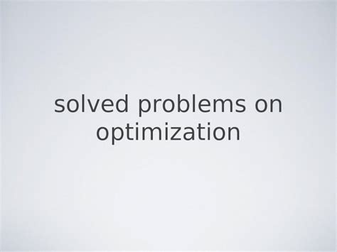 ppt solved problems on optimization mika seppälä solved problems on optimization review of