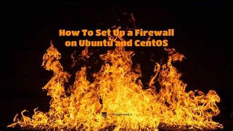 How To Set Up A Firewall With Ufw On Ubuntu And Firewalld On Centos