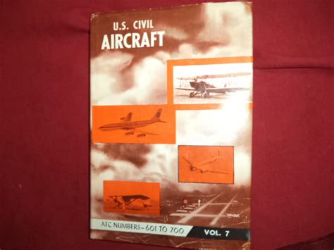 Us Civil Aircraft Vol 7 Atc 601 Atc 700 By Juptner Joseph P
