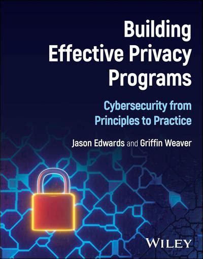 Building Effective Privacy Programs Cybersecurity From Principles To Practice Coderprog