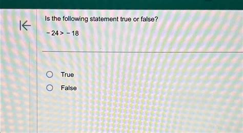 solved is the following statement true or false 24 18