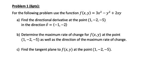 Solved Problem Pts For The Following Problem Use The Chegg Com