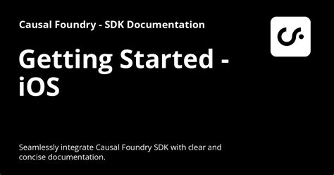 Getting Started IOS Causal Foundry SDK Documentation