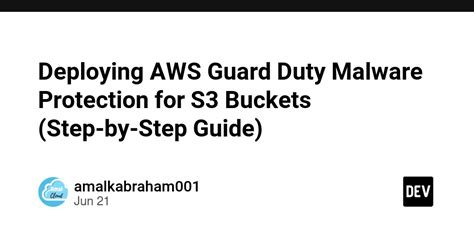 Deploying AWS Guard Duty Malware Protection For S3 Buckets Step By Step Guide DEV Community