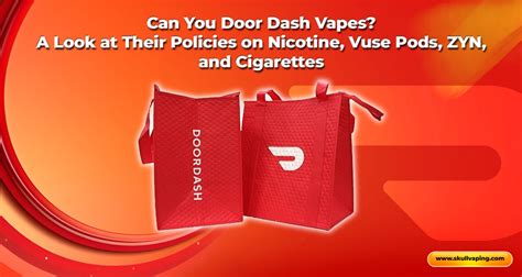 Can You Door Dash Vapes A Look At Their Policies On Nicotine Vuse Po