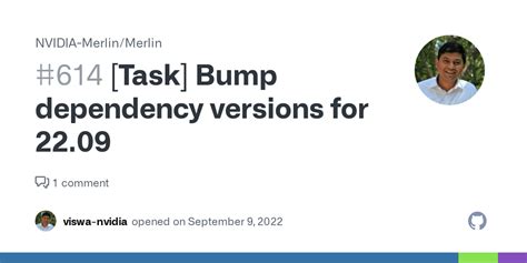 Task Bump Dependency Versions For 2209 · Issue 614 · Nvidia Merlinmerlin · Github