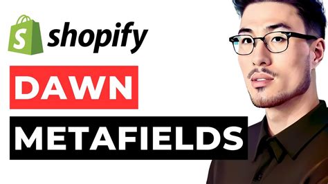 How Add Metafield Shopify Dawn Theme How To Add Shopify Metafield