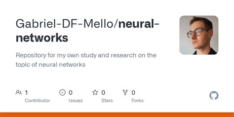 Github Gabriel Df Mello Neural Networks Repository For My Own Study And Research On The Topic