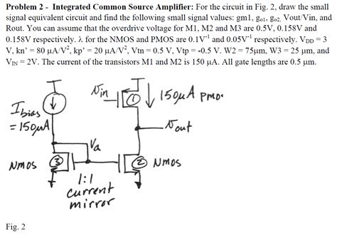 Solved Integrated Common Source Amplifier For The Circuit