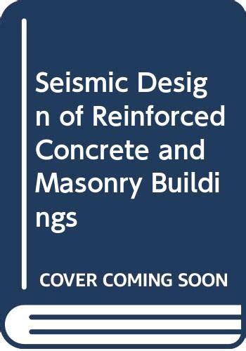 Seismic Design Of Reinforced Concrete And Masonry Buildings 9780470172841 Abebooks