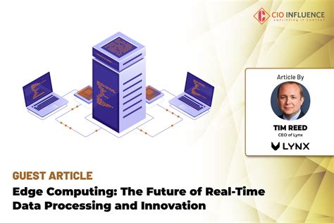 Edge Computing The Future Of Real Time Data Processing