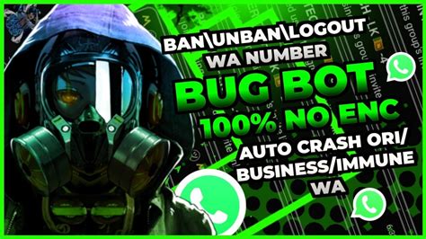 Script Bot Bug No Enc 100 Tembus Wa Ori Crash All Whatsapp Ban