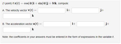solved 1 point if r t cos 4t i sin 4t j 8tk