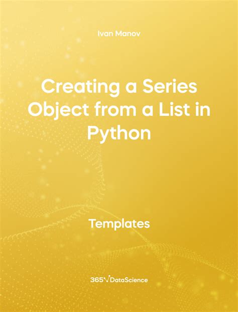 Python Template Create A Series Object From A List 365 Data Science