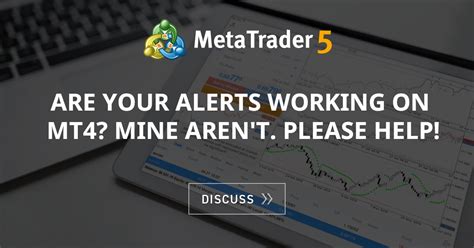 Are Your Alerts Working On Mt4 Mine Arent Please Help Mt4 Mql4 And Metatrader 4 Mql4