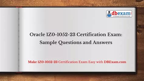Ppt Oracle 1z0 1052 23 Certification Exam Sample Questions And Answers Powerpoint