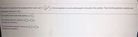 Solved The Position Of A Particle In The Xy Plane At Time