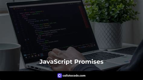 Understanding Javascript Promises Practical Use Cases In Web Developm