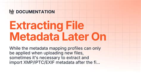 Extracting File Metadata Later On DOCUMENTATION