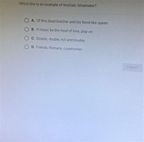 Solved Which Line Is An Example Of Trochaic Tetrametera