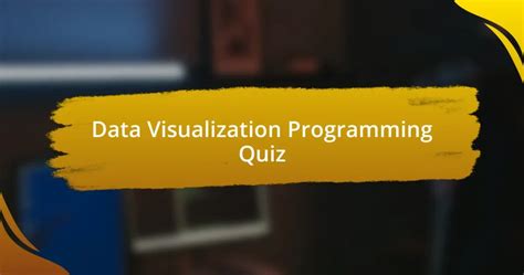 Data Visualization Programming Quiz Sg