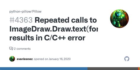 Repeated Calls To ImageDraw Draw Text Font Font File Results In C C Error Issue