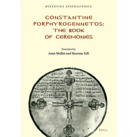 Constantine Porphyrogennetos The Book Of Ceremonies Paperback By