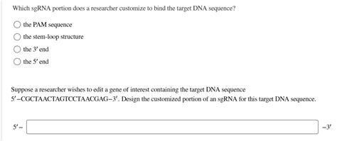 Solved Which Sgrna Portion Does A Researcher Customize To