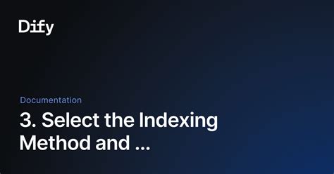 3 Select The Indexing Method And Retrieval Setting Dify Docs