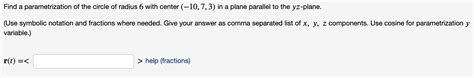 Solved Find A Parametrization Of The Circle Of Radius With Chegg