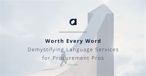 Worth Every Word Demystifying Language Services For Procurement Pros
