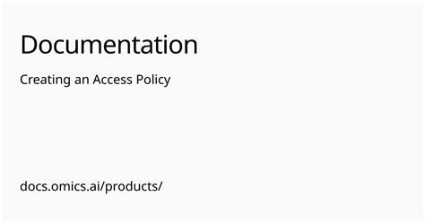 Creating An Access Policy Documentation