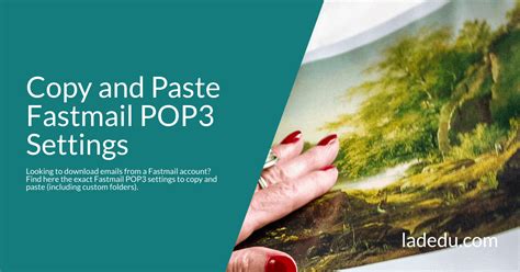 These Are The Fastmail POP Server Settings La De Du