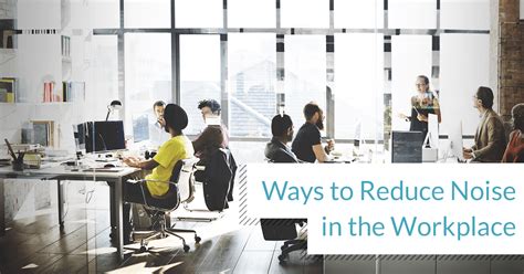Ways To Reduce Noise In The Workplace Wsi Interiors Fort Collins