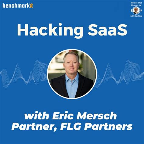 Hacking Saas With Eric Mersch Author And Partner Flg Partners Eric