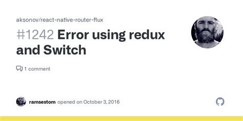 Error Using Redux And Switch · Issue 1242 · Aksonovreact Native Router Flux · Github